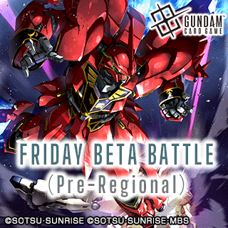 GUNDAM CARD GAME – FRIDAY BETA BATTLE – 1UP